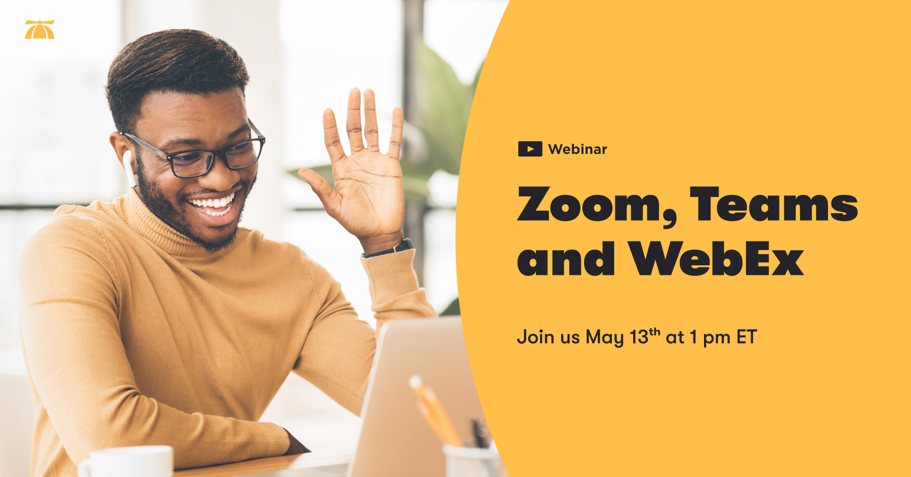 Webinar | Zoom, Teams, or Webex